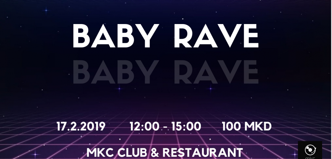 Baby Rave по вторпат во Скопје на 17 февруари